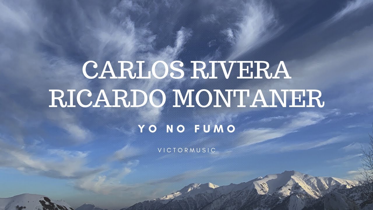 Ricardo Montaner - Yo No Fumo (Letra) ft. Carlos Rivera - YouTube