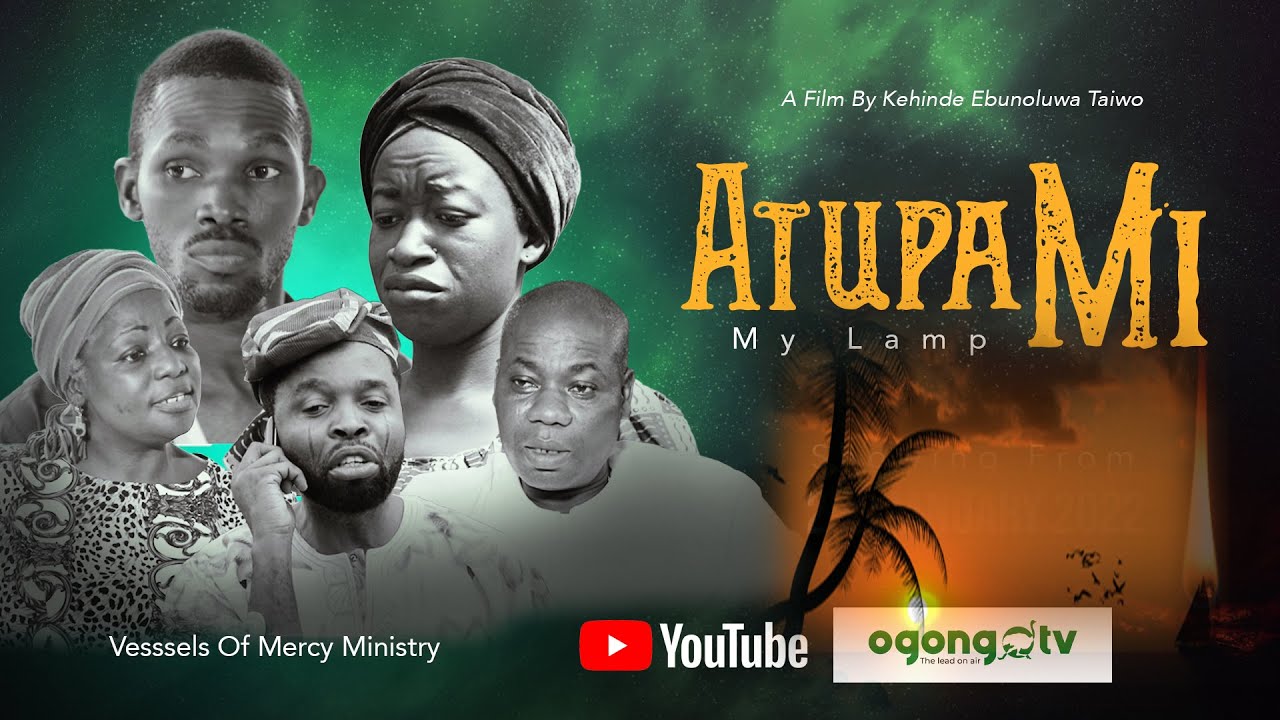 ATUPA MI~ MY LAMP| LATEST GOSPEL MOVIE| BY KEHINDE EBUNOLUWA TAIWO ...