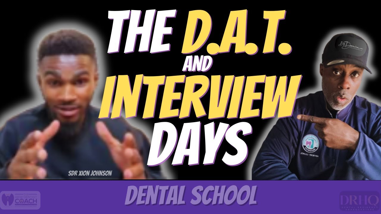 DENTAL SCHOOL: Taking the DAT and Talking at Interviews (MUST do these ...