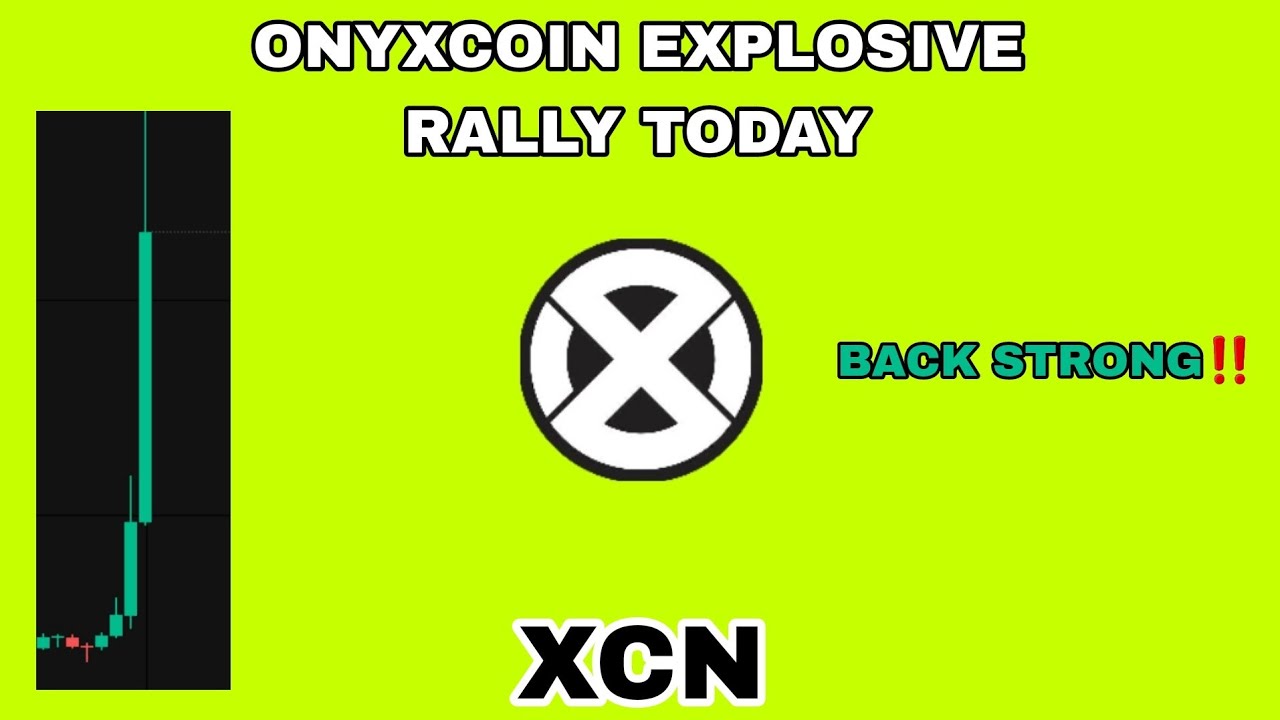 XCN COIN EXPLOSIVE RALLY IN 2025‼️ ONYXCOIN COMEBACK STRONG TODAY‼️ XCN ...