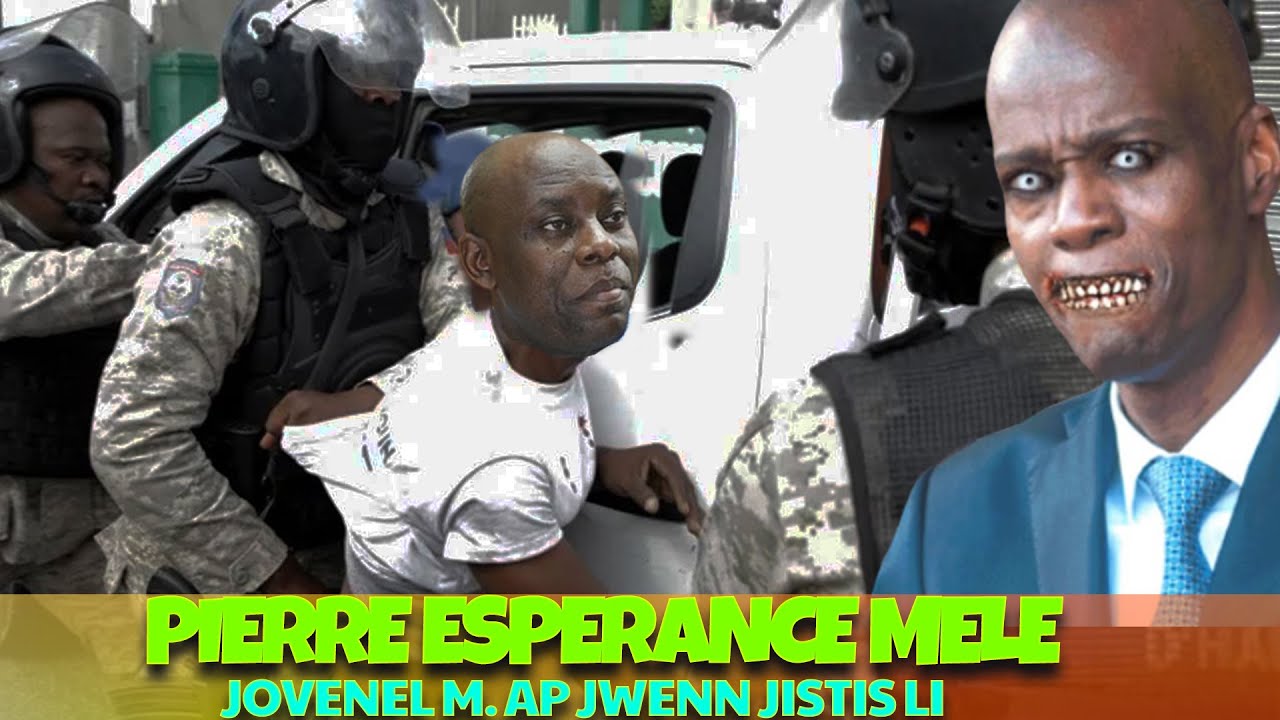 Pierre Esperance gen manda dèyèl pou asasina Jovenel Moise,Pierre ...