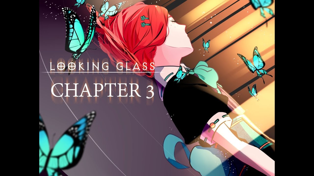 LOOKING GLASS【Chapter 3】No Commentary - YouTube