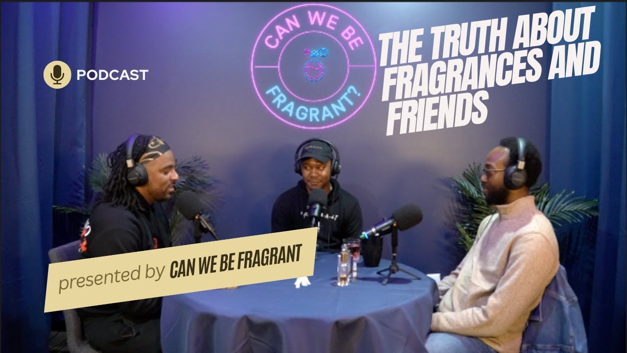 The Truth About Fragrances and Friends (Episode 41) - YouTube