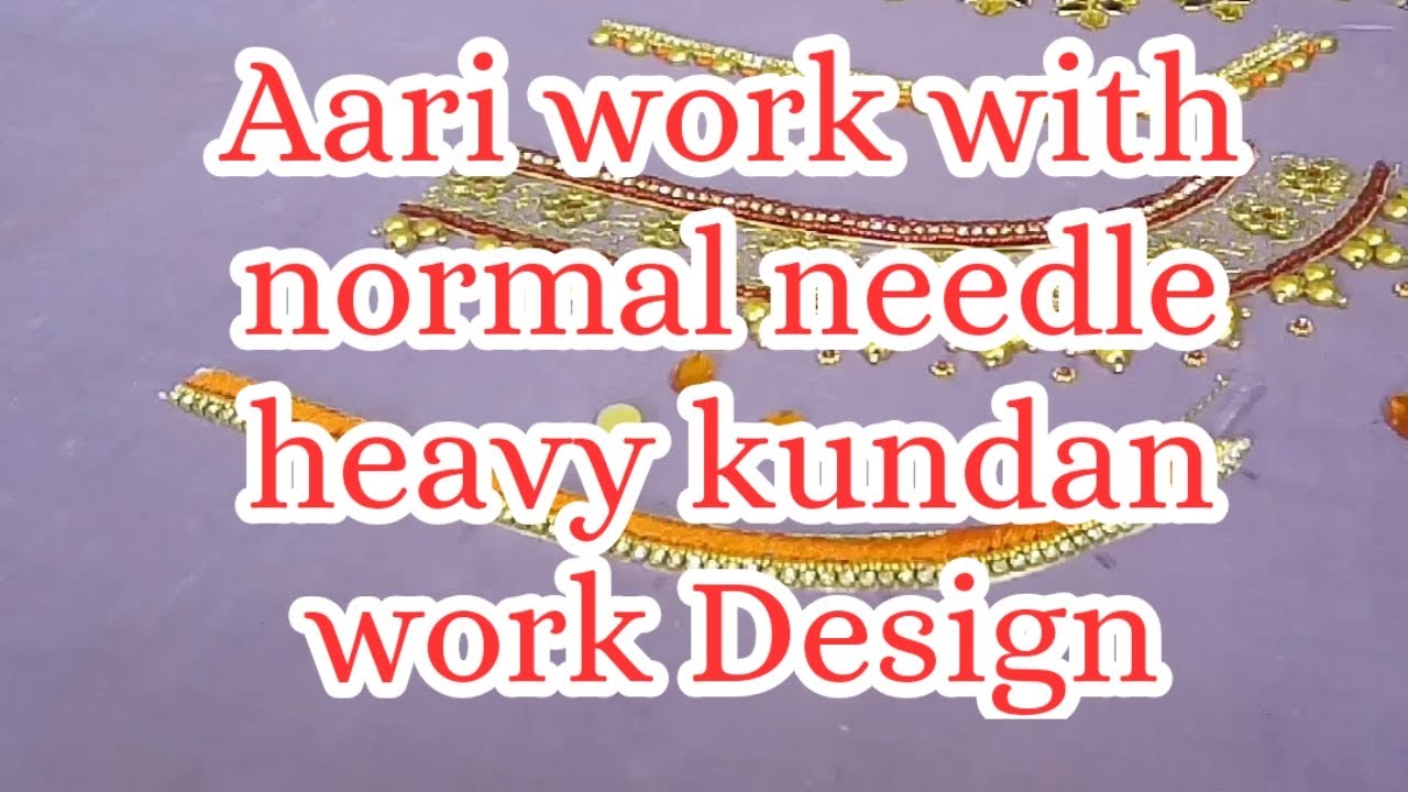 #58 Aari heavy kundan and zardosi work with normal needle | by ...