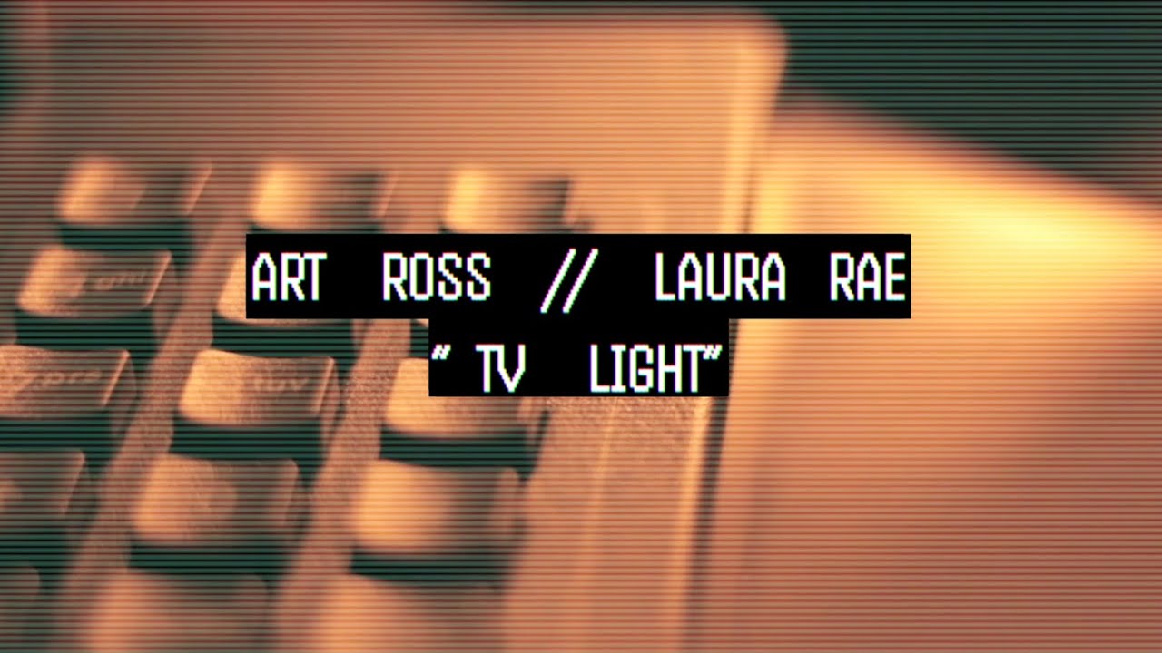 Art Ross // Laura Rae // ‘TV Light’ Music Video - YouTube