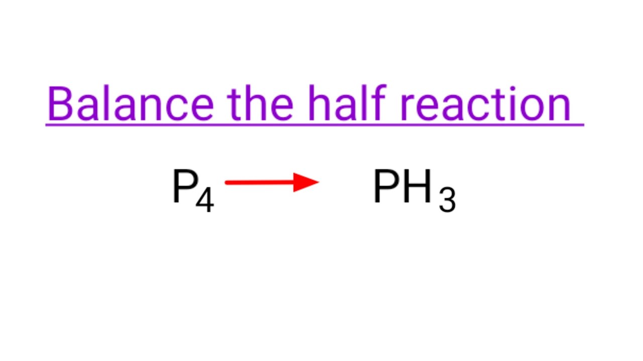 P4=PH3 balance the half reaction @mydocumentary838. #redoxreaction # ...
