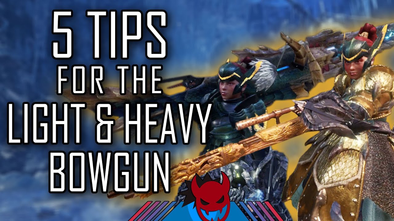 5 LIGHT & HEAVY BOWGUN TIPS | Monster Hunter World Iceborne - YouTube