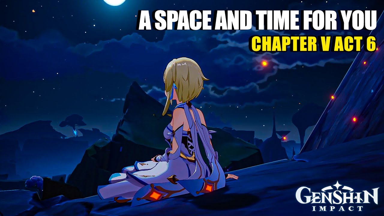 A Space and Time for You | Chapter V Act 6 | Genshin Impact 5.7 - YouTube