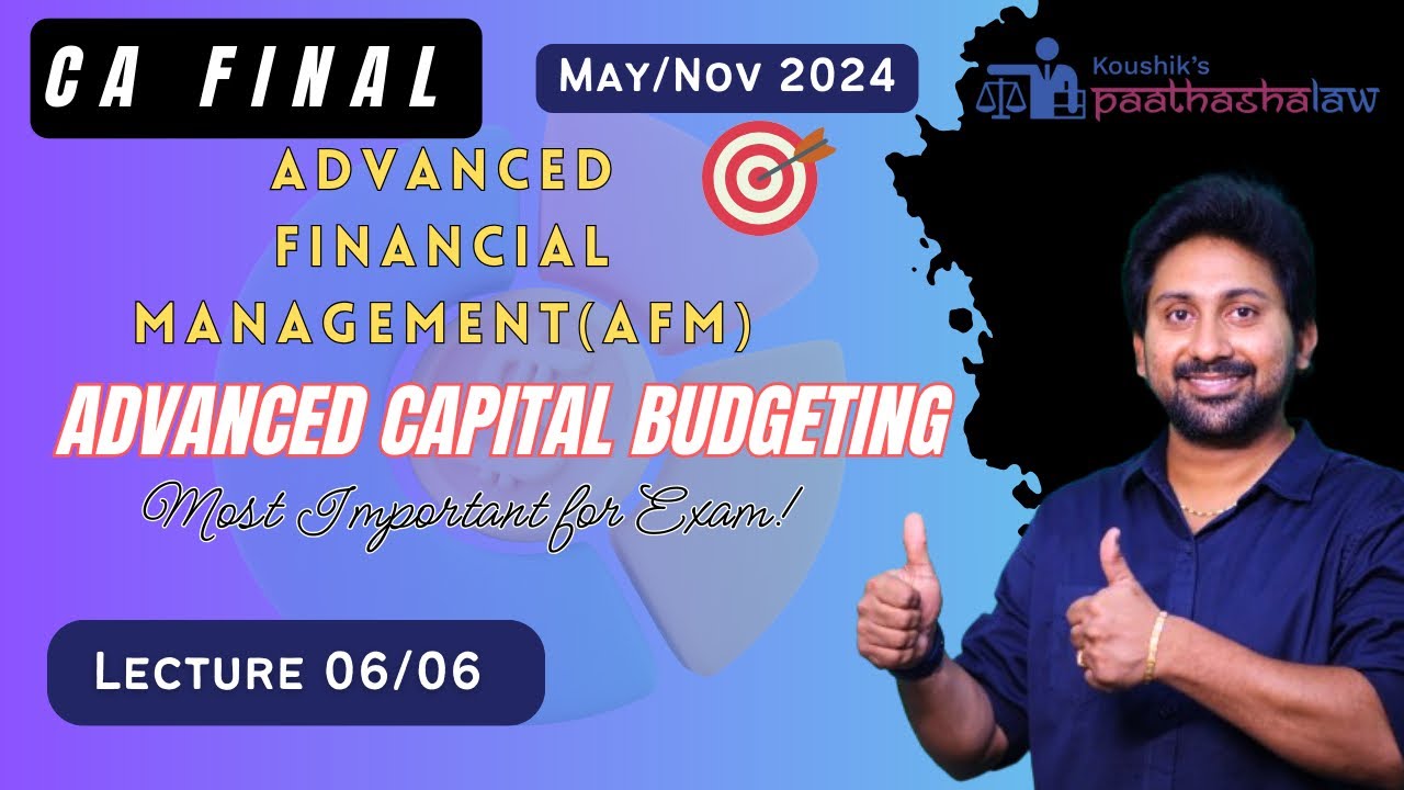 ADVANCED CAPITAL BUDGETING LECTURE 6 #castudents #icaistudents # ...
