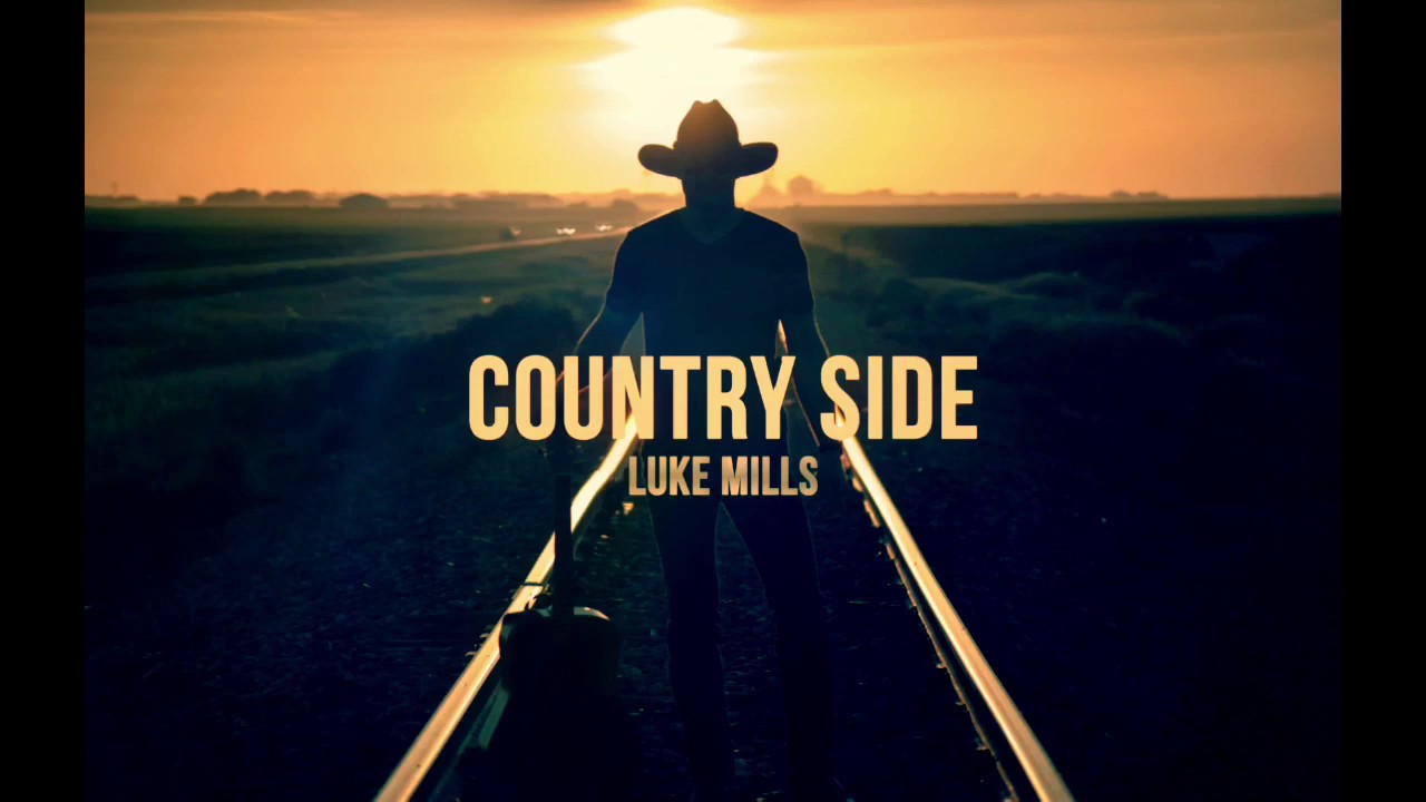 Luke Mills - Country Side (Summer 2019 Radio Single) - YouTube