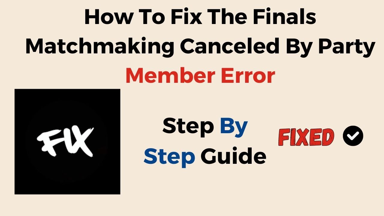 How To Fix The Finals Matchmaking Canceled By Party Member Error - YouTube