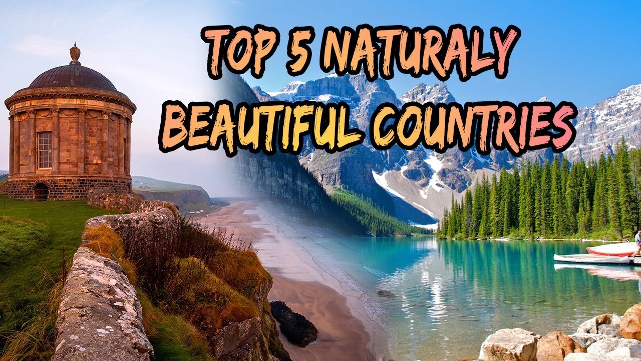 Top 5 Most Beautiful countries of the World | Beautiful Countries Which ...