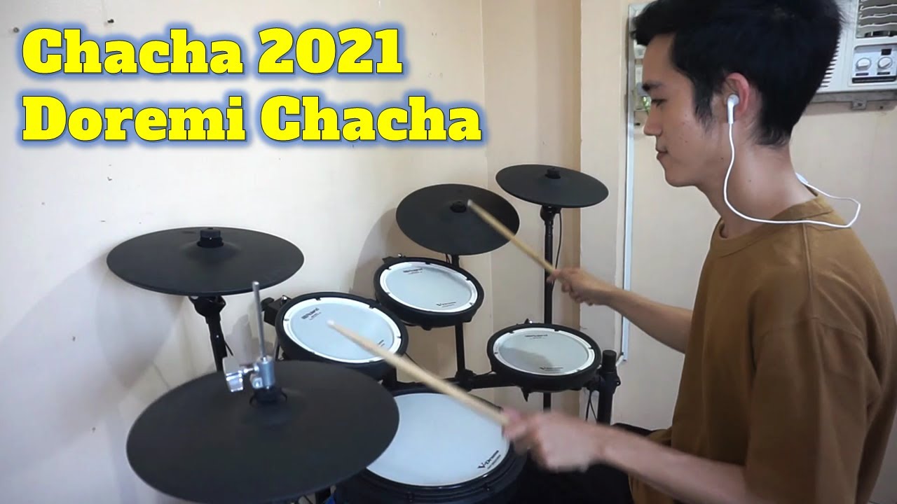 Chacha 2021 Drums (Doremi Cha Cha) - YouTube