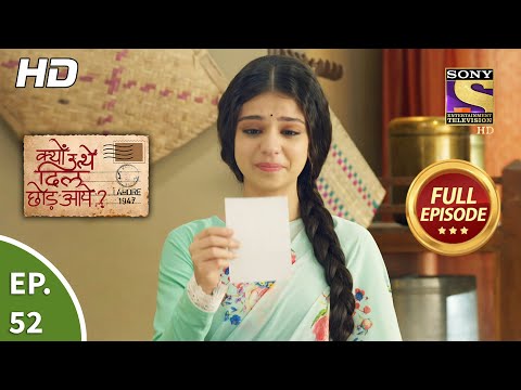 Kyun Utthe Dil Chhod Aaye? - Ep 52 - Full Episode - 6th April, 2021