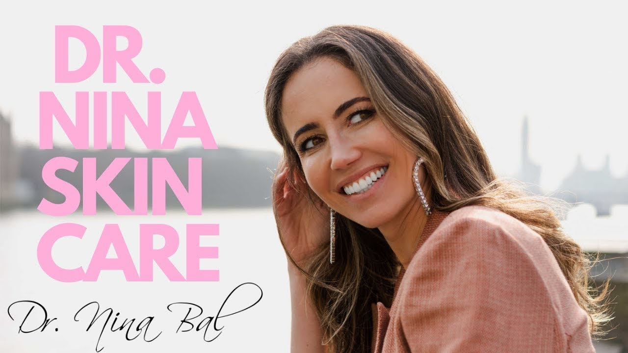 Dr Nina Skin 💕 The Skincare brand by Dr Nina Bal - YouTube