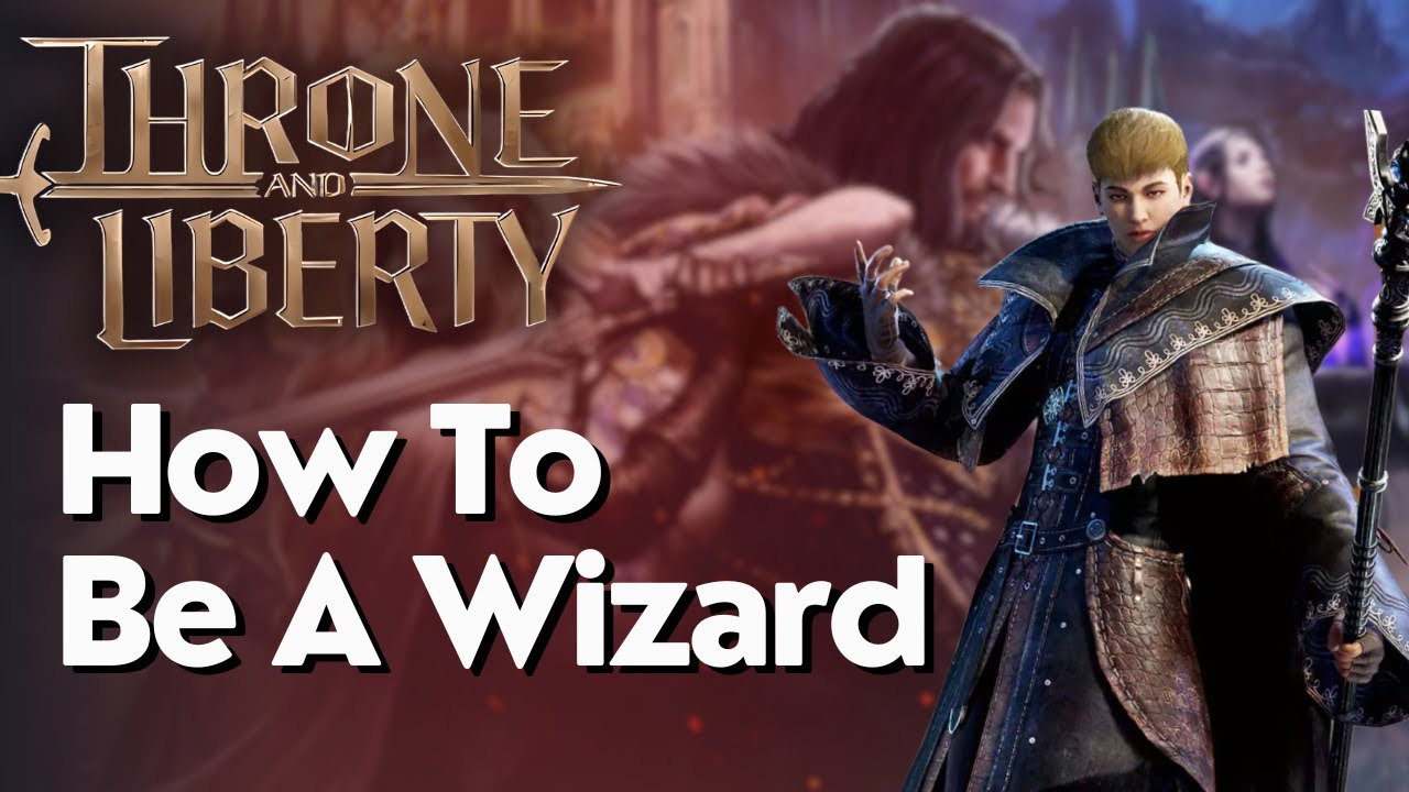 How To Be A Wizard In In Throne And Liberty - YouTube