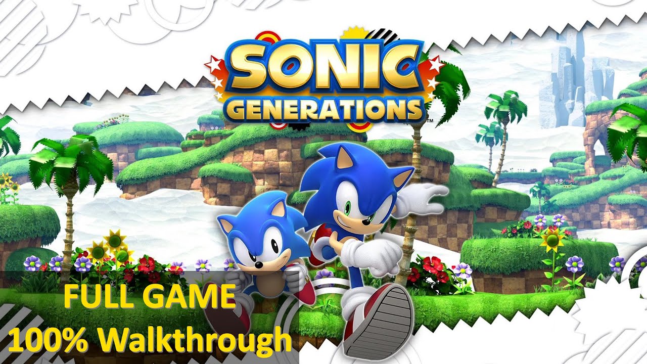 『Sonic Generations』 Full Game 100% Walkthrough (No Damage / S Ranks ...