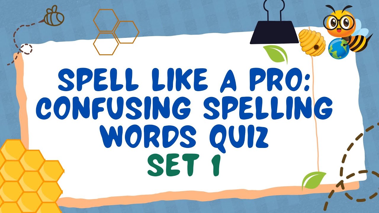 Confusing Spelling Words Quiz-Set 1 - YouTube