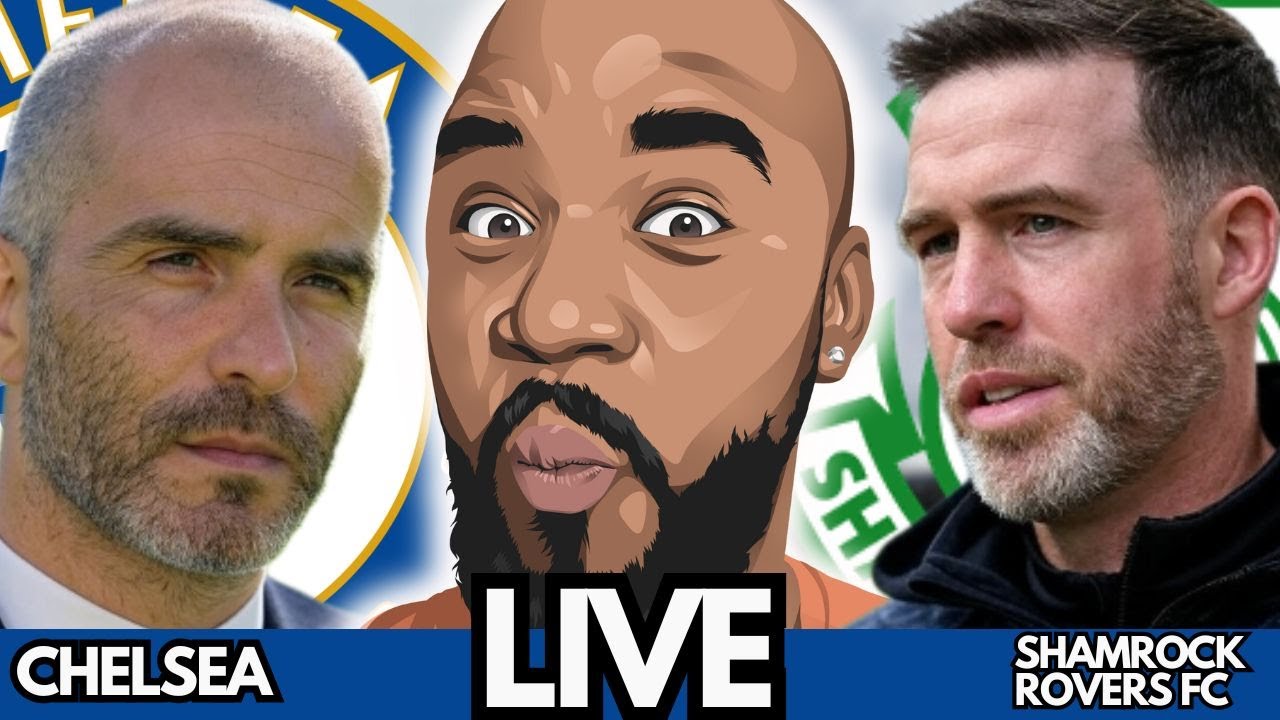 🔴 LIVE: Chelsea vs Shamrock Rovers FC EUROPA CONFERENCE LEAGUE ...