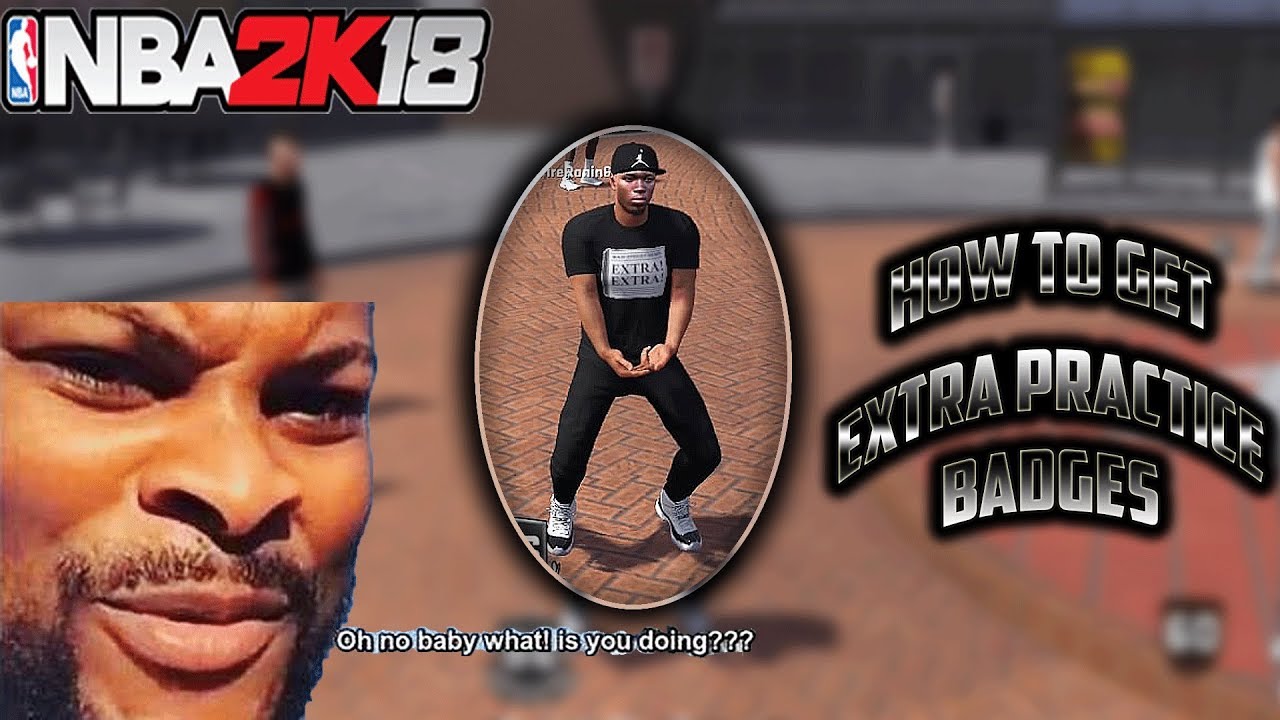 NBA 2K18 | HOW TO GET EXTRA BADGE PRACTICES & UPGRADE YOUR BADGES ...