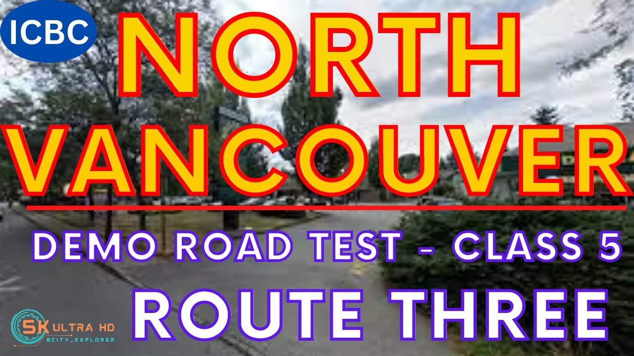 ICBC NORTH VANCOUVER DEMO ROAD TEST | ROUTE THREE | CLASS 5 | # ...