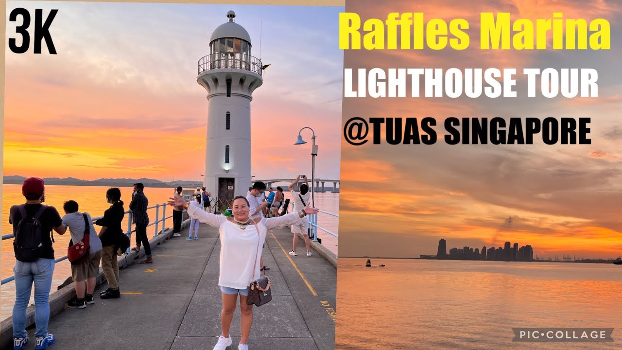 LIGHTHOUSE #TOUR @RAFFLES #MARINA #TUAS #LINK #SINGAPORE|LOURDE ...