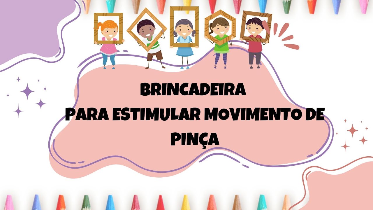 ATIVIDADE DE COORDENAÇÃO MOTORA FINA. BRINCADEIRA PARA ESTIMULAR ...