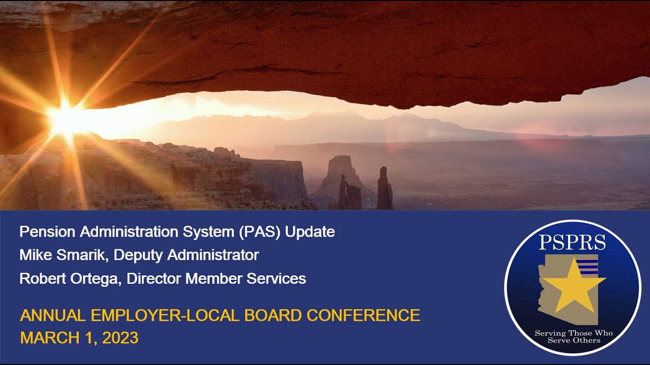 Pension Administration System (PAS) Update (2023 PSPRS Conference ...