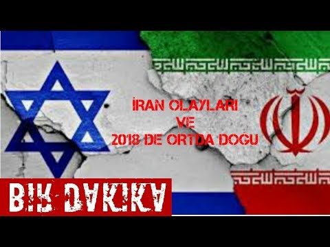 İRANDA HALK NEDEN SOKAĞA DÖKÜLDÜ VE 2018 DE ORTA DOĞUDA OLACAKLAR son dakika haberleri