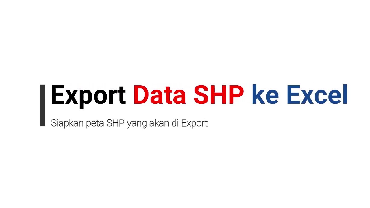 Cara mudah Export data SHP ke Excel - YouTube