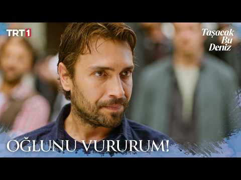 Adil kan hakkını nasıl alacak? - Taşacak Bu Deniz 1. Bölüm
