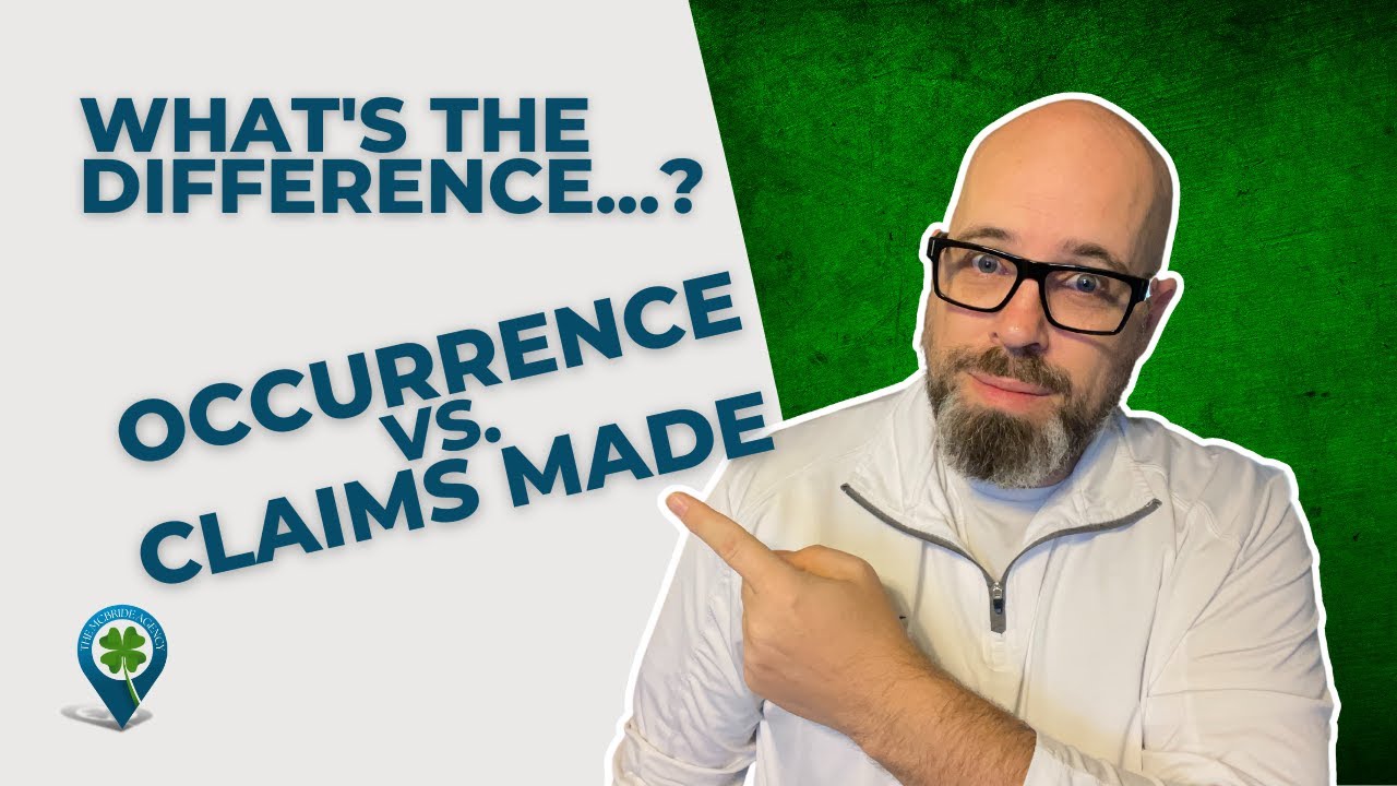 What's the Difference Between Occurrence & Claims Made Insurance? - YouTube