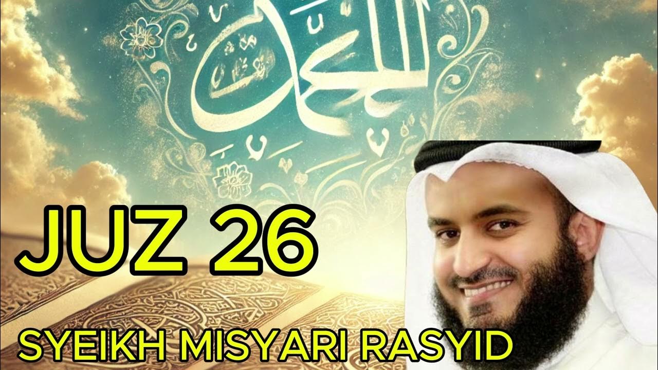 Get Ready for a Spiritual UPGRADE with Misyari Rasyid's Juz 26! - YouTube