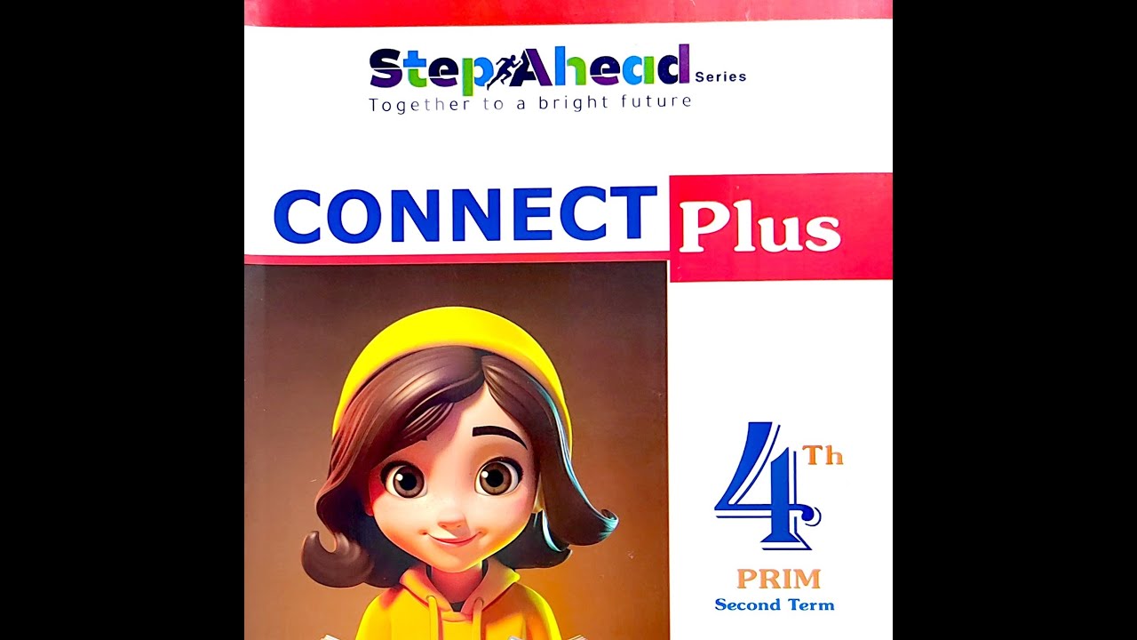 Connect plus 4 Unite7 Lesson 1 الدرس الأول من الوحدة السابعة - الصف ...