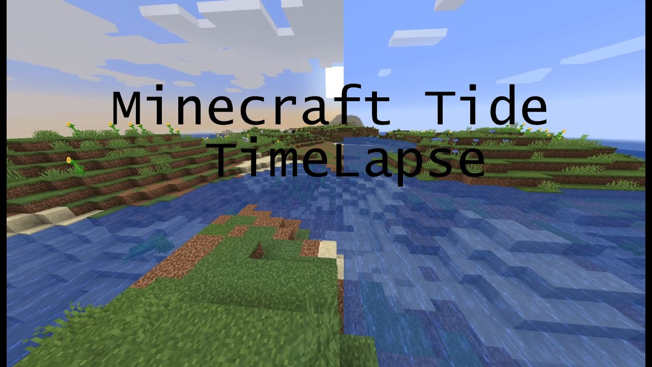 Minecraft Tides TimeLapse - YouTube