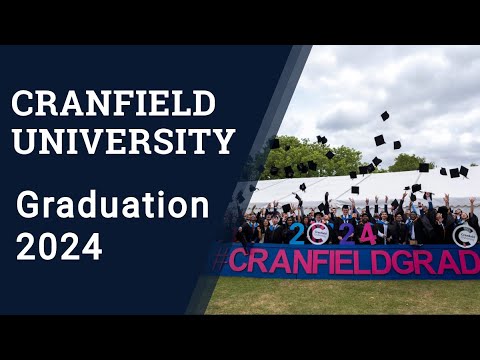 #CranfieldGrad 2024 - Graduation season highlights - YouTube