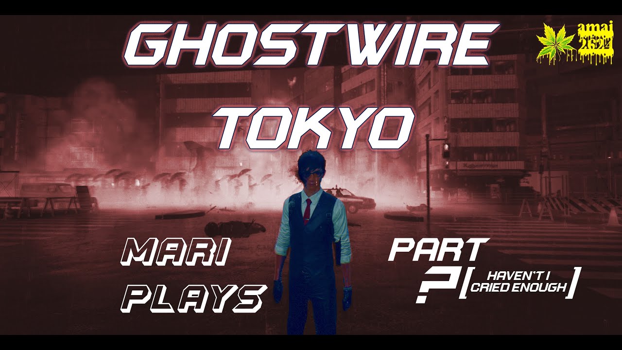 Moving Forward... | Mari Fails at Ghostwire: Tokyo - YouTube