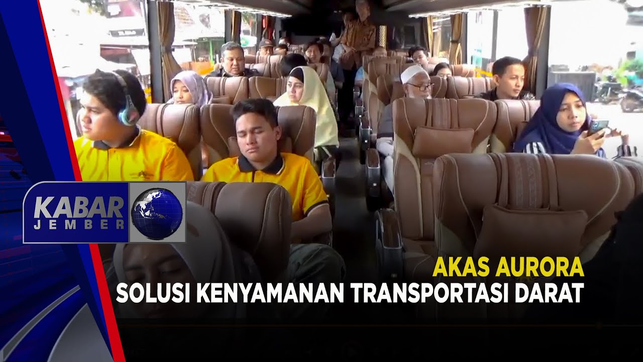 AKAS AURORA SOLUSI KENYAMANAN TRANSPORTASI DARAT | KABAR JEMBER - YouTube
