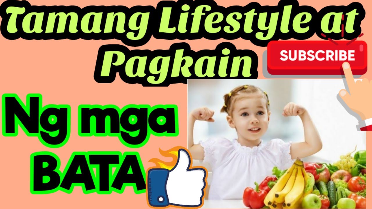 Tamang lifestyle at pagkain ng mga bata - YouTube