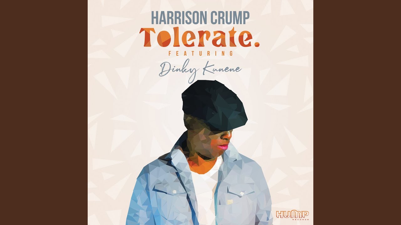 Harrison Crump Feat. Dinky Kunene (Tolerated Radion Version) - YouTube ...