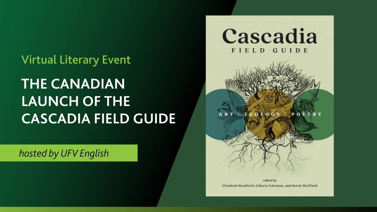 The Canadian Launch of the Cascadia Field Guide | UFV English - YouTube