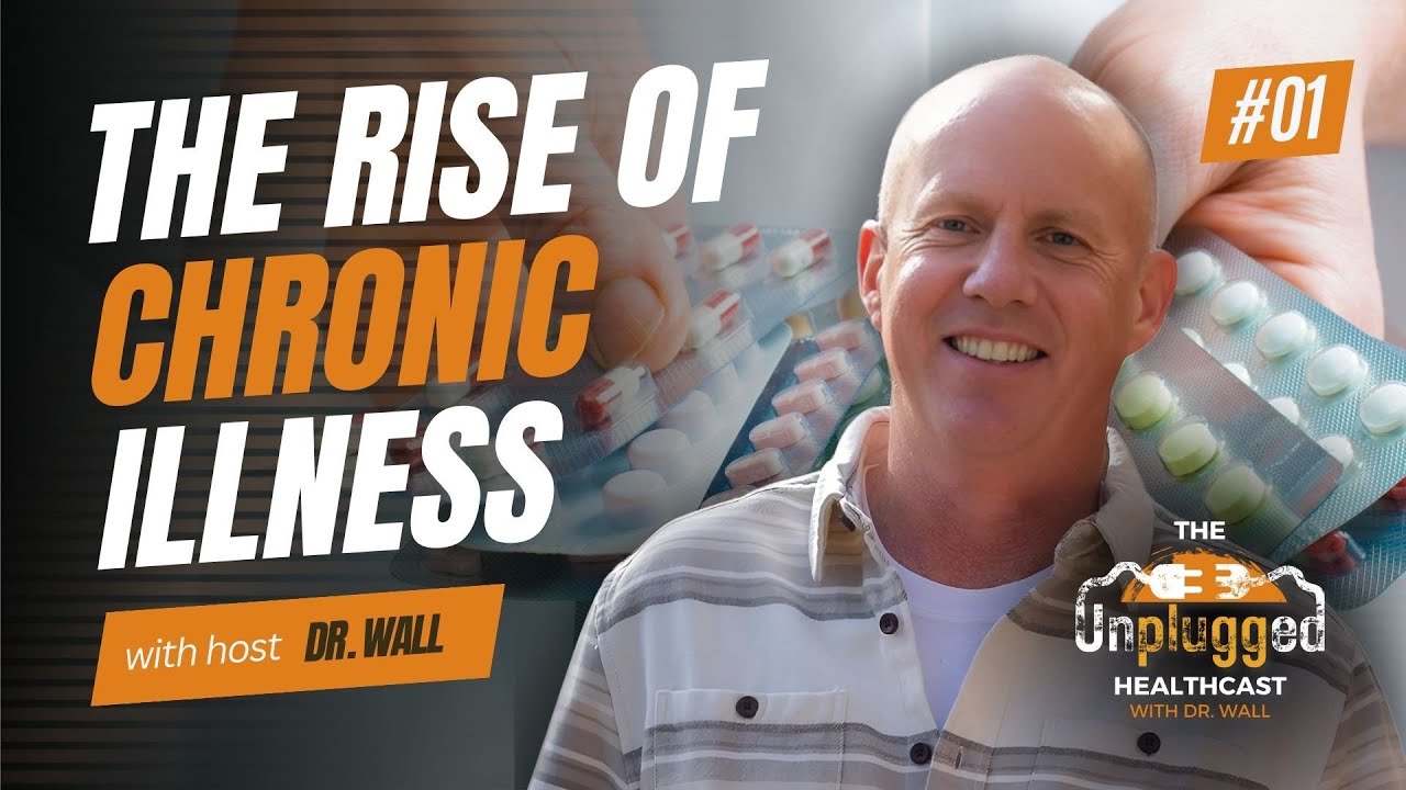 The Rise of Chronic Illness | Dr. Wall | Ep. 01 - YouTube