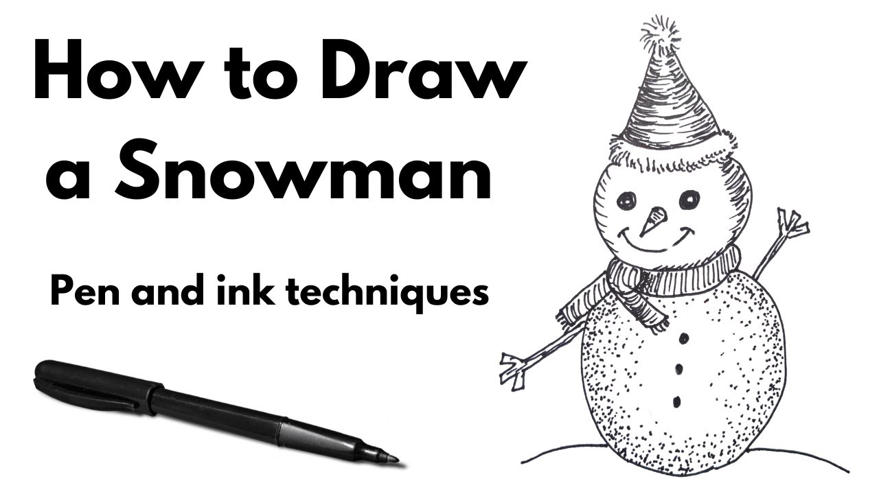 How to draw a Snowman: Pen and Ink - YouTube