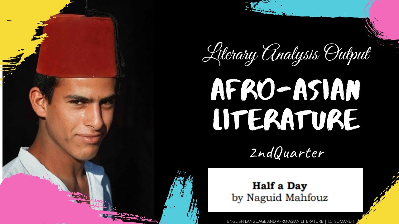 𝗖𝗔𝗧𝗖𝗛-𝗨𝗣 𝗟𝗘𝗦𝗦𝗢𝗡 | LIT ANALYSIS | Half a Day by Naguid Mahfouz - YouTube