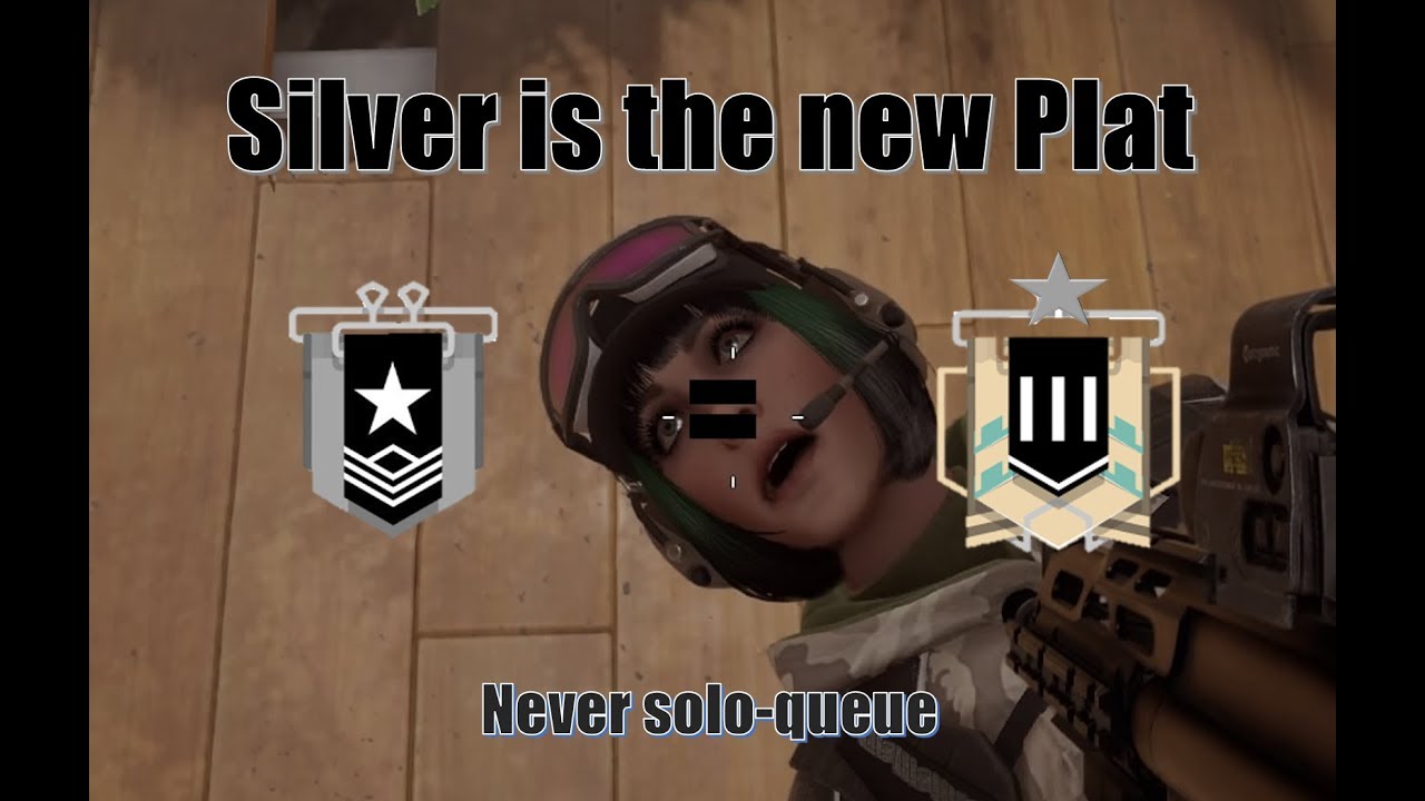 Silver is the new Plat | Rainbow Six: Siege - YouTube