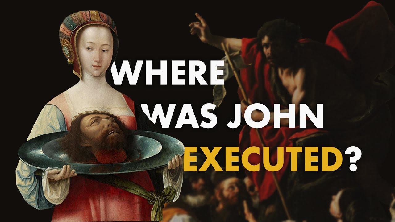 Where was John the Baptist Imprisoned and Executed? • Spotlight ...