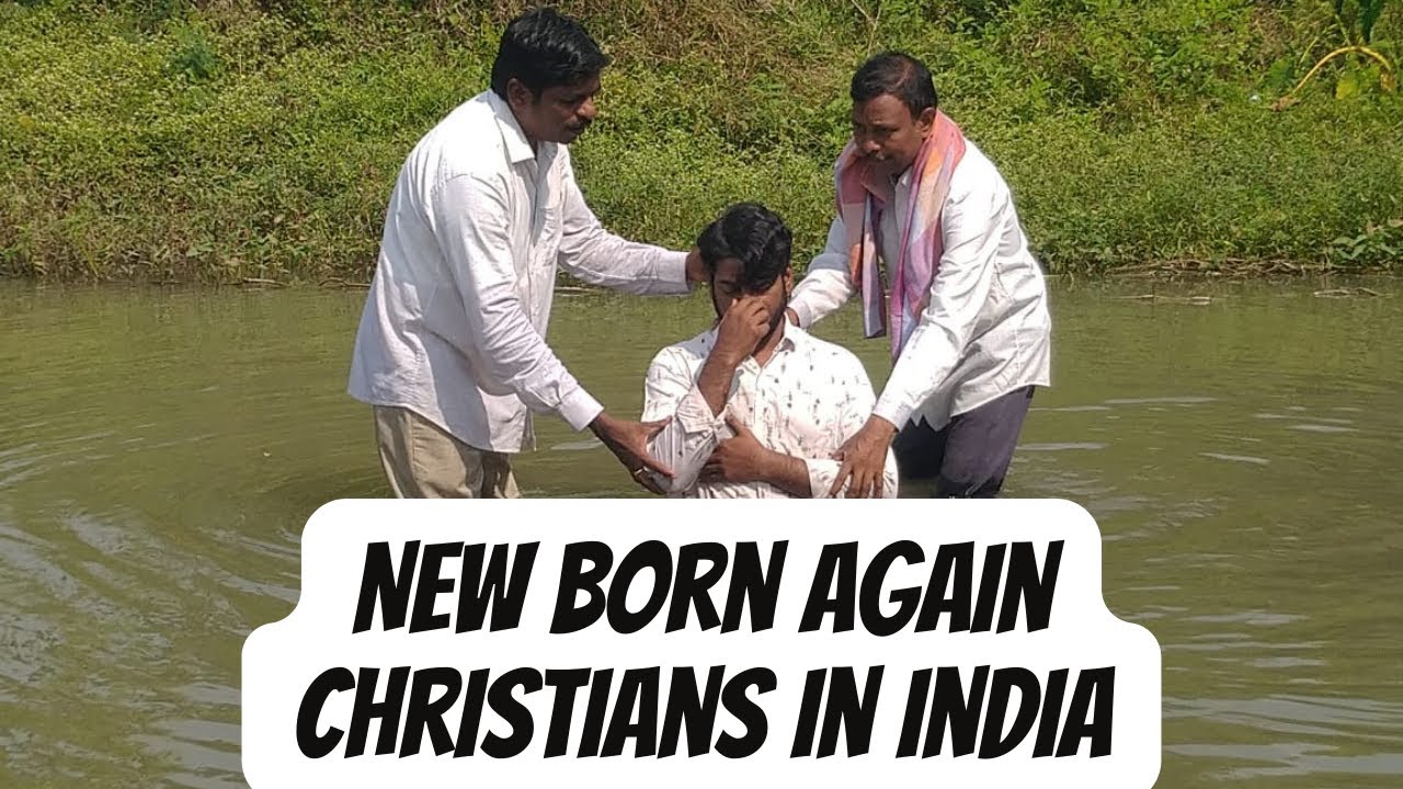 New Born Again Christians in India - YouTube