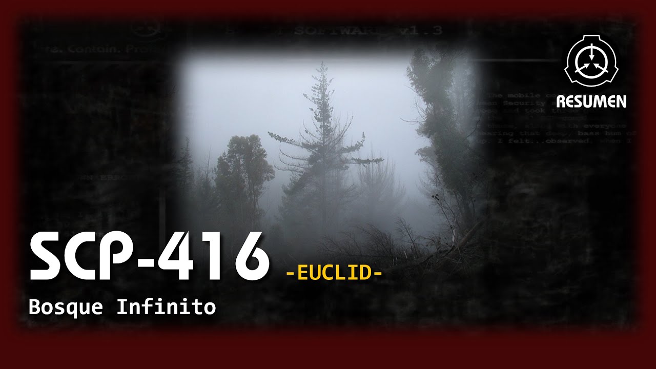 SCP-416: Bosque Infinito | SCP RESUMEN - YouTube