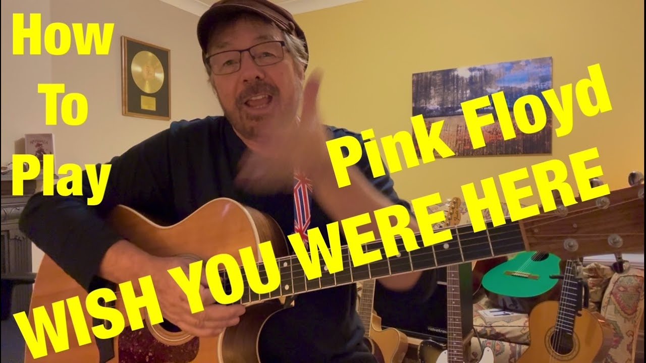 How To Play - WISH YOU WERE HERE - PINK FLOYD (Plus FREE Charts!) - YouTube