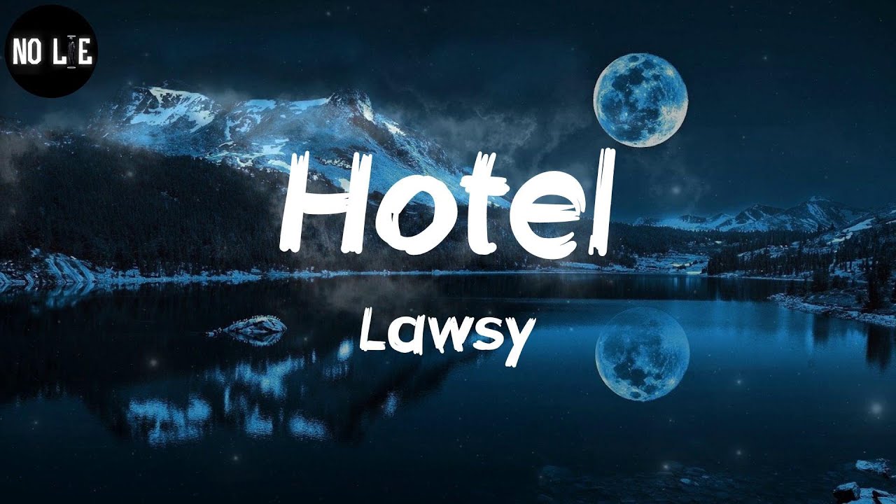 Lawsy, "Hotel" (Lyric Video) - YouTube